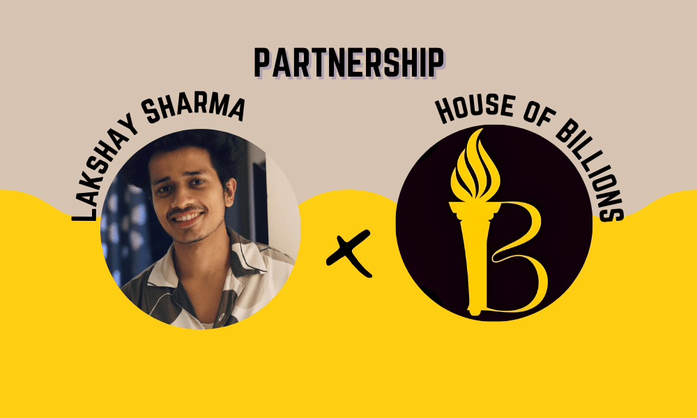 House of Billions Onboards Lakshay Sharma – House of Billions